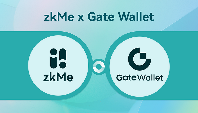 zkMe Integrates Gate Wallet: Expanding the Horizons of Privacy-Centric ...